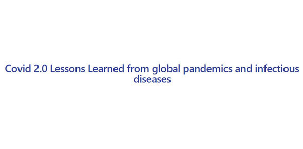 Covid 2.0 lessons learned from global pandemics and infectious diseases ...